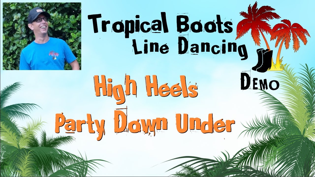 High Heels - Party Down Under - Line Dance Demo With Call - YouTube