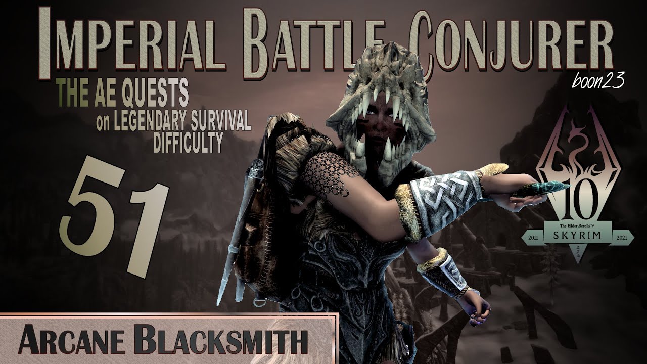 Imperial Battle Conjurer (51) - ARCANE BLACKSMITH - Skyrim AE Legendary ...