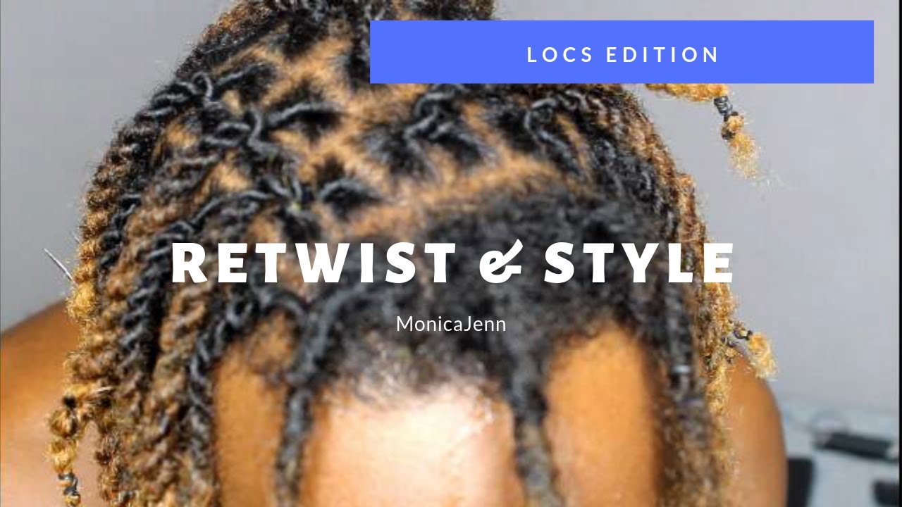 LOCS EDITION: Retwist & Style - YouTube