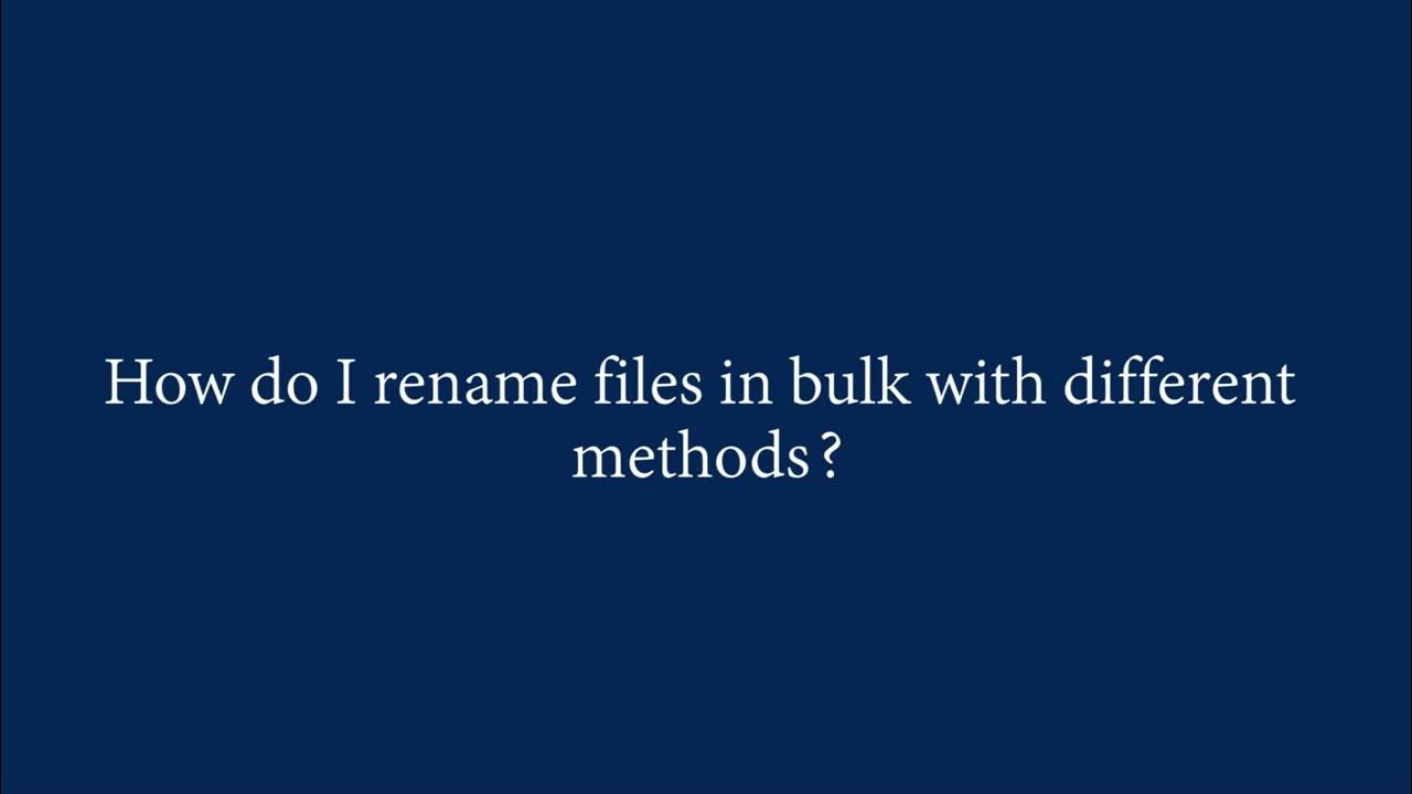 How Do I Rename Files In Bulk With Different Names YouTube how-do-i-rename-files-in-bulk-with-different-names-youtube