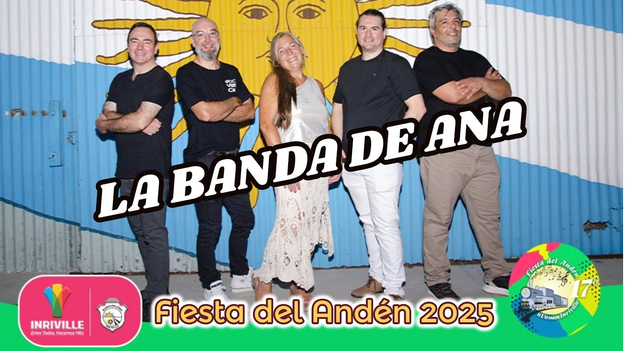 La banda de Ana - FIESTA DEL ANDÉN 2025, Inriville - YouTube