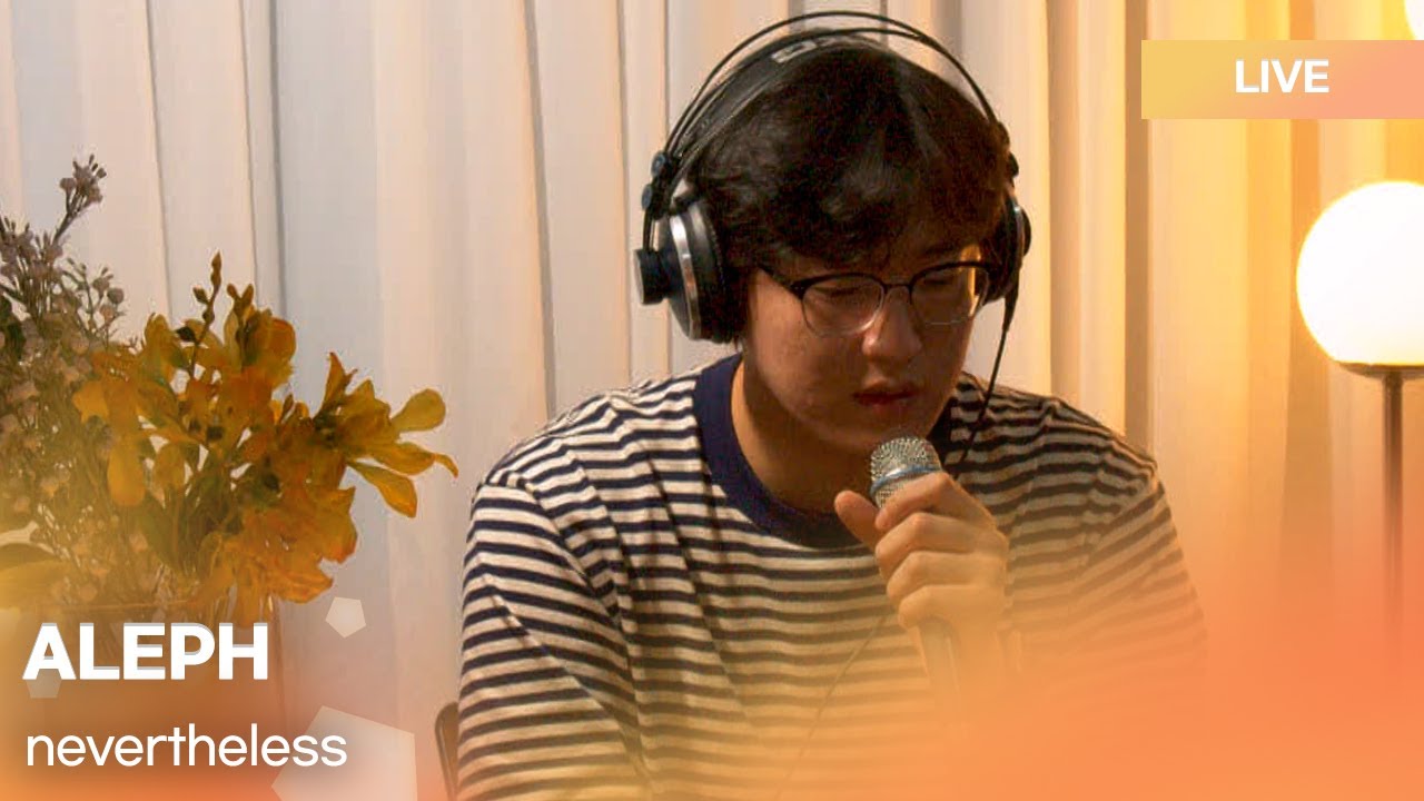 ALEPH(알레프) - Nevertheless(그럼에도 불구하고) | K-Pop Live Session | K-Poppin ...