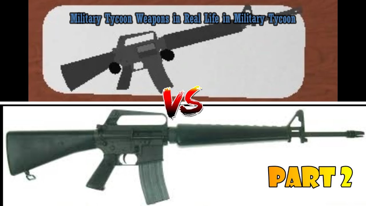 Military Tycoon Weapons in Real Life in Military Tycoon in ROBLOX ...