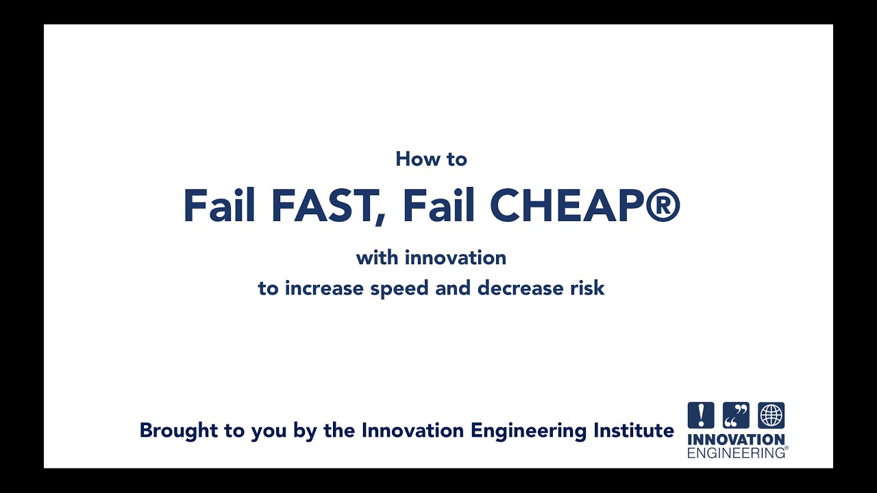 Fail FAST Fail CHEAP Using Innovation Engineering - YouTube