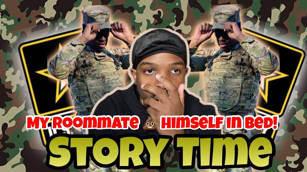 MILITARY STORY-TIME MY ROOMMATE POOPED HIMSELF! - YouTube