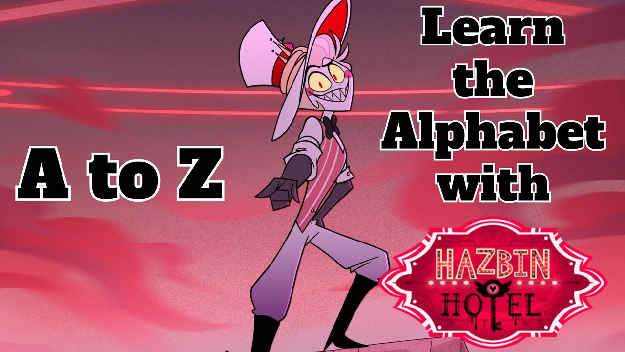Learn the alphabet with Hazbin Hotel - YouTube