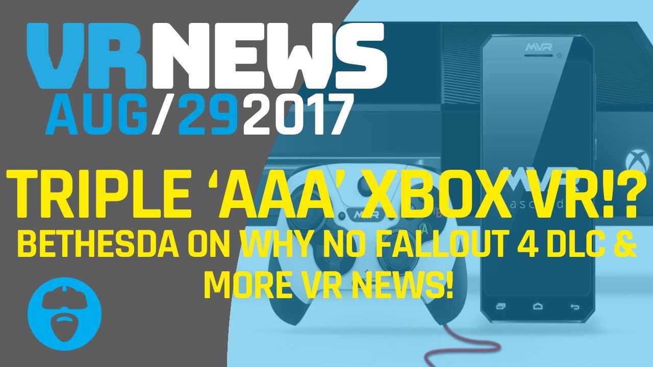 TRIPLE AAA XBOX ONE GAMES IN VR? - Bethesda VP on Why Fallout 4 Doesn't ...