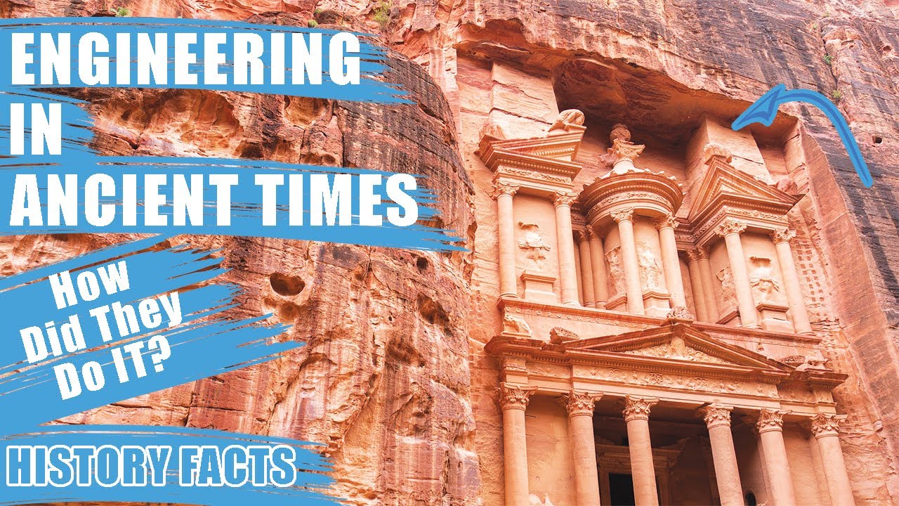 Amazing Feats of Engineering in Ancient Times: How Did They Do It ...