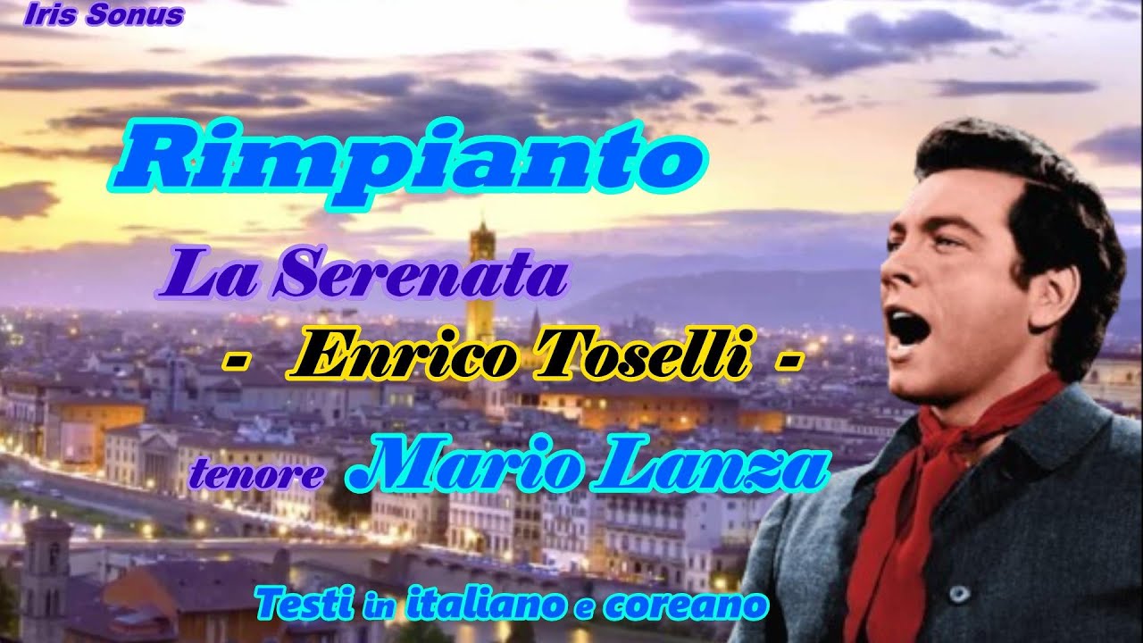 La Serenata di Toselli (Rimpianto) - Enrico Toselli - Mario Lanza - YouTube