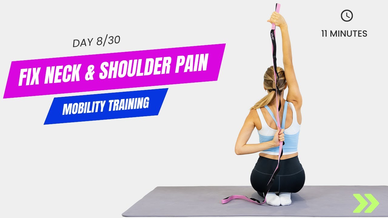 Fix Your Neck & Shoulder Pain (MOBILITY TRAINING DAY 8/30) - YouTube