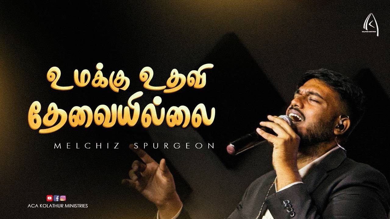 Umakku Udhavi Thevayillai | Melchiz Spurgeon | Live Worship - YouTube