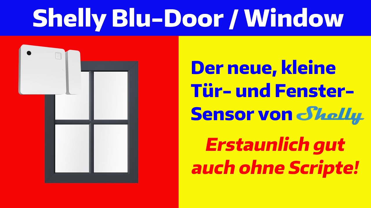 Shelly BLU Door/Window Sensor. Dank Bluetooth kleiner, schöner und ...