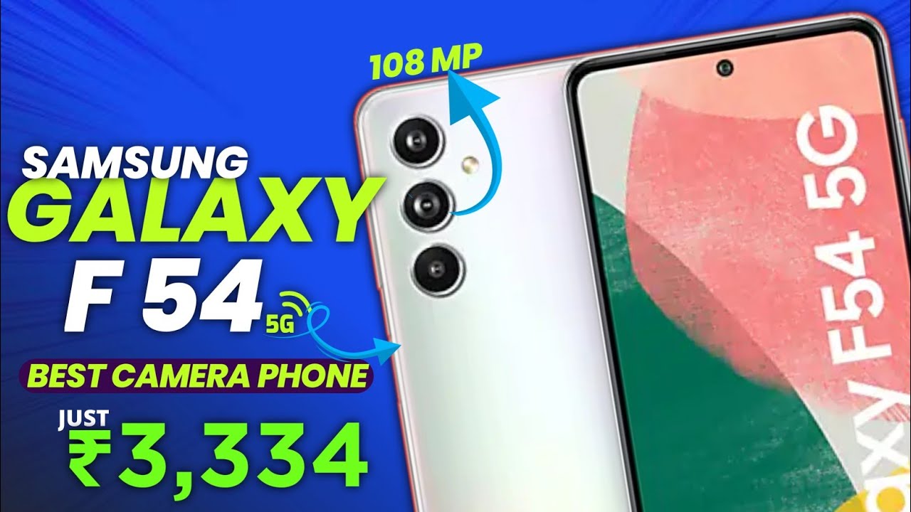 Just ₹3,334 |Best Camera Phone|Samsung Galaxy F54 5G - YouTube