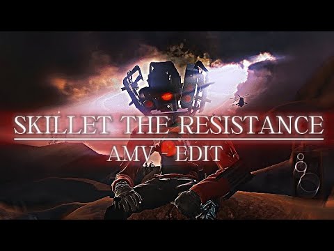 Skillet The Resistance AMV - Edit