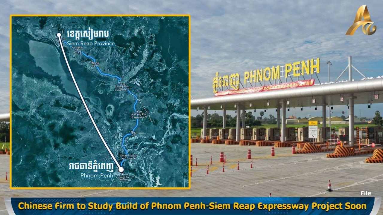 Chinese Firm to Study Build of Phnom Penh-Siem Reap Expressway Project Soon - YouTube