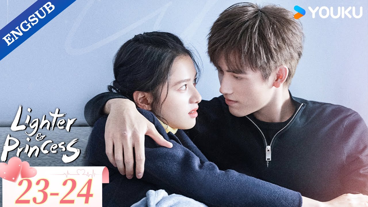 【ENGSUB】Lighter & Princess EP23-24 | Chen Feiyu / Zhang Jingyi | YOUKU ...