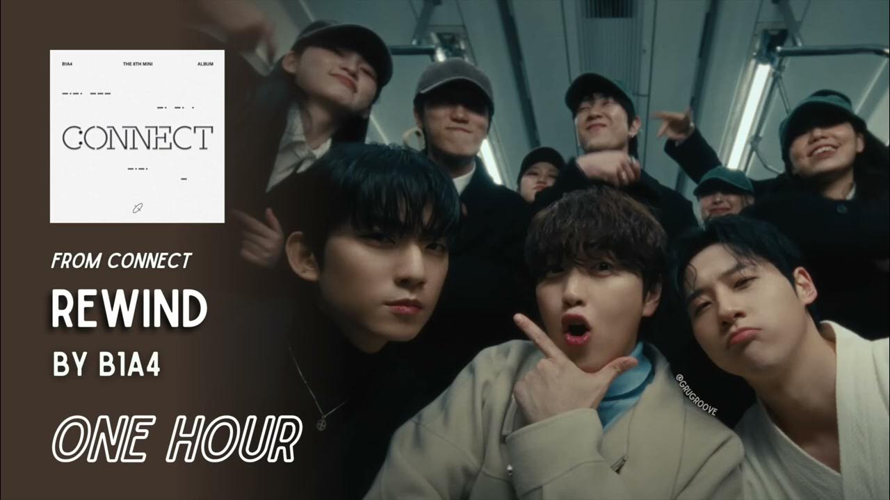 REWIND by B1A4 | One Hour Loop | Grugroove🎶 - YouTube