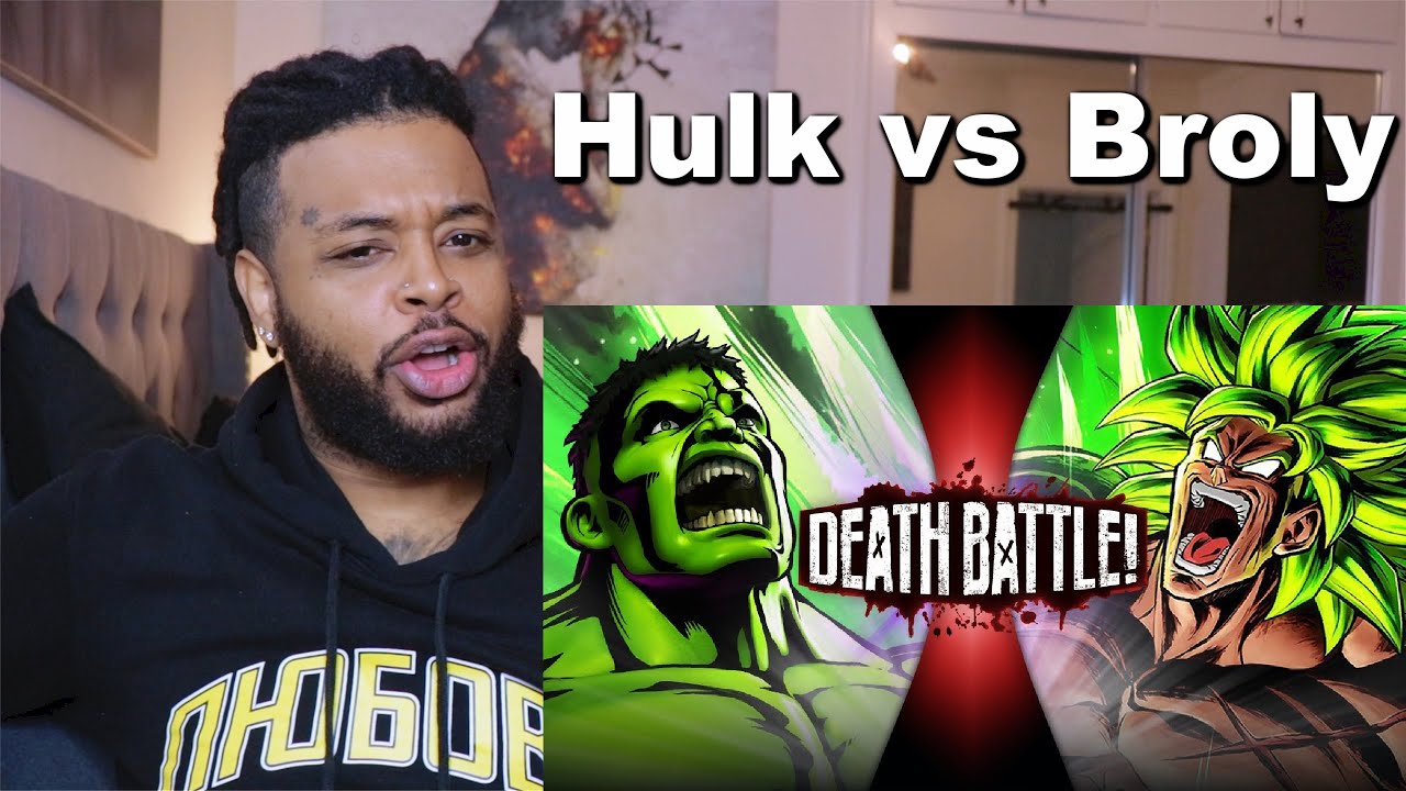 Hulk VS Broly (Marvel VS Dragon Ball) | DEATH BATTLE! | Reaction - YouTube