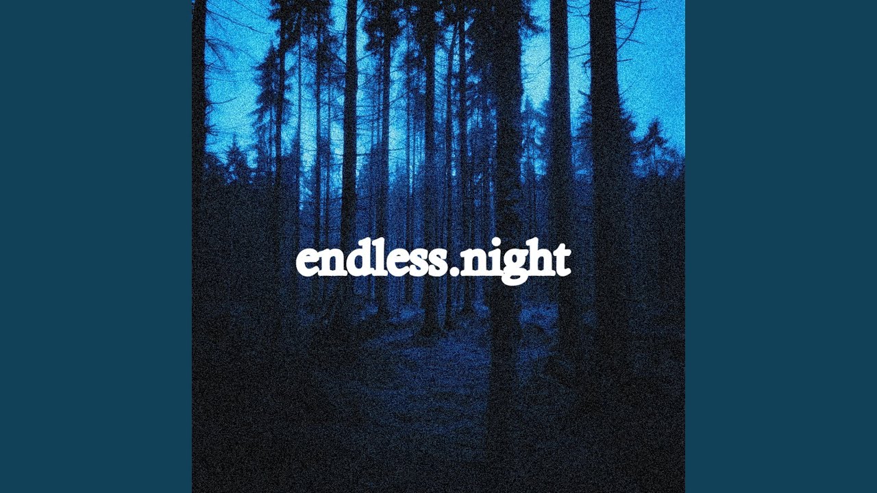 endless.night - YouTube