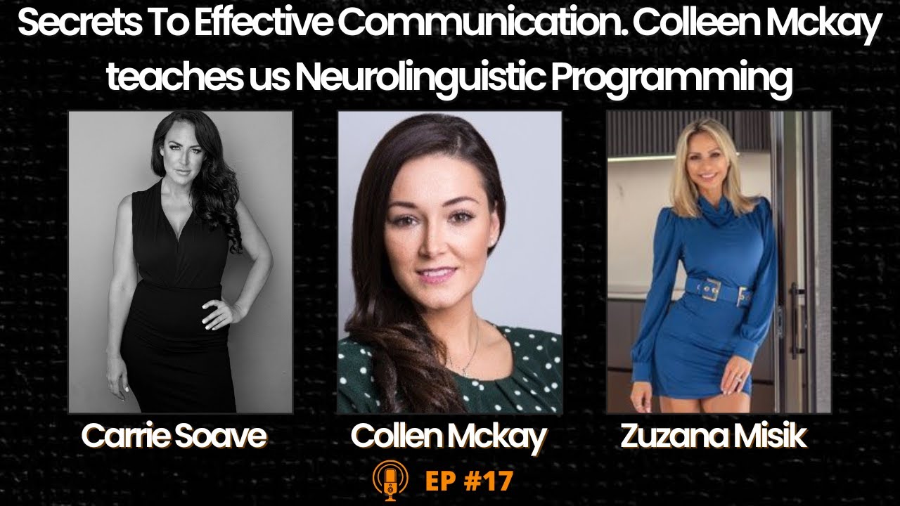 Secrets to effective communication. Colleen McKay teaches us ...