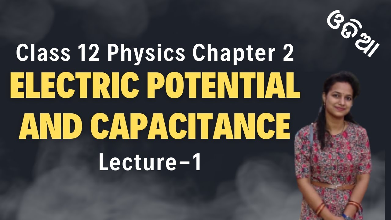 Class 12 physics chapter 2 Electric Potential And Capacitance ...