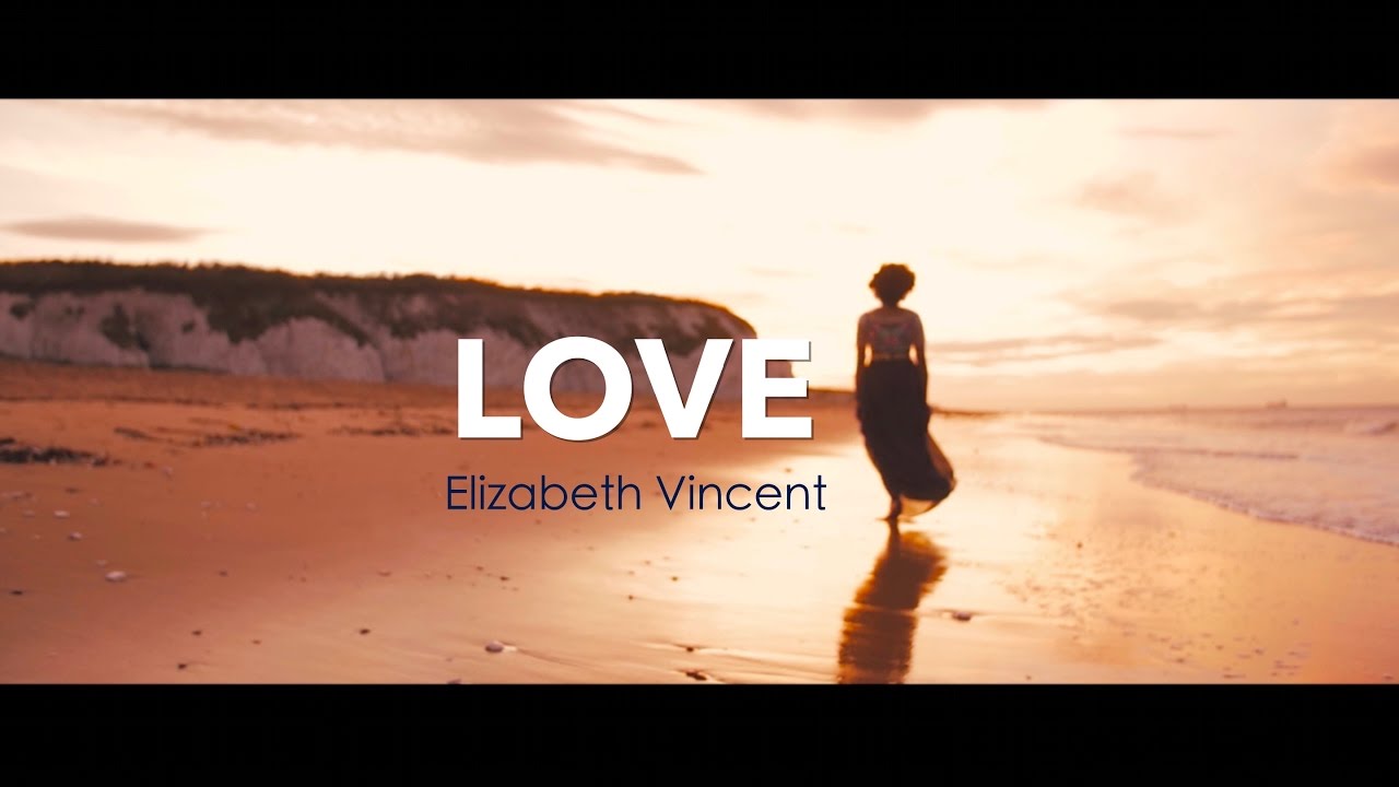 Elizabeth Vincent - Love (Official Music Video) - YouTube