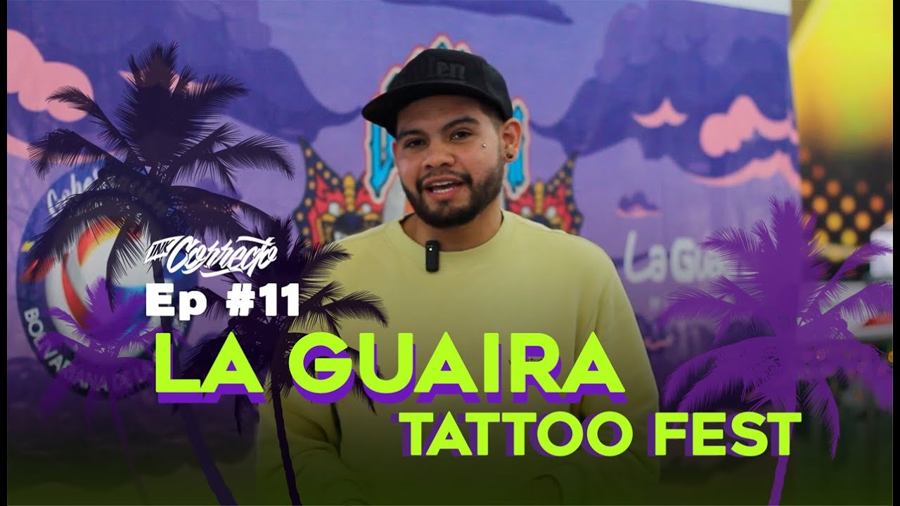 EP 11 LA GUAIRA TATTOO FEST Inkcorrecto Podcast YouTube ep-11-la-guaira-tattoo-fest-inkcorrecto-podcast-youtube