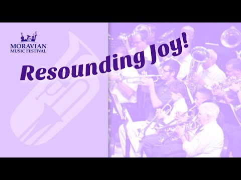 Moravian Music Festival Concert, Resounding Joy, featuring brass ...