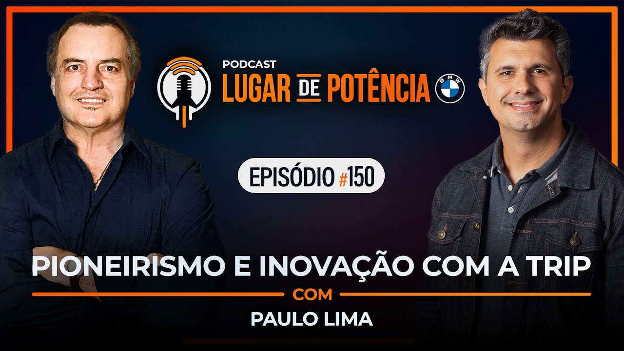 Pioneirismo e Inovação com a Trip - com Paulo Lima - YouTube