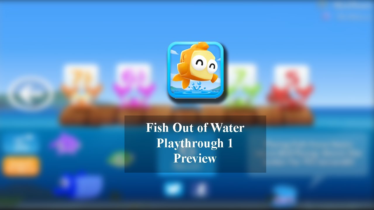 Fish Out of Water iOS Playthrough Part 1 - Preview - YouTube