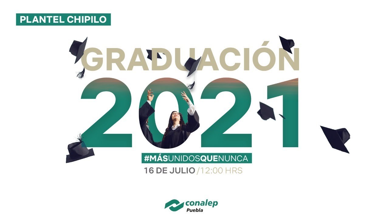Ceremonia de Graduación 2021| Plantel Conalep Chipilo - YouTube