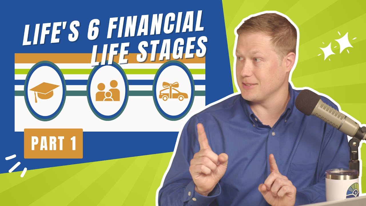 Life’s 6 Financial Stages Part 1 - YouTube