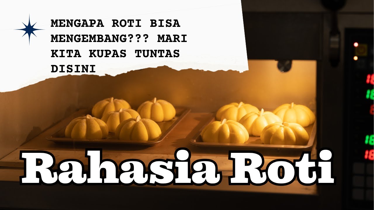 Kenapa Roti Bisa Mengembang? - YouTube