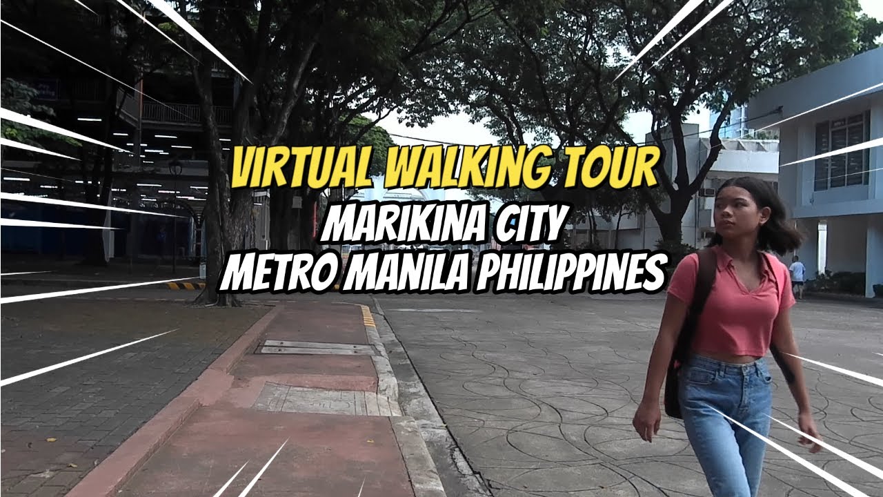 [4K HD] WALKING AROUND MARIKINA CITY METRO MANILA PHILIPPINES | VIRTUAL ...