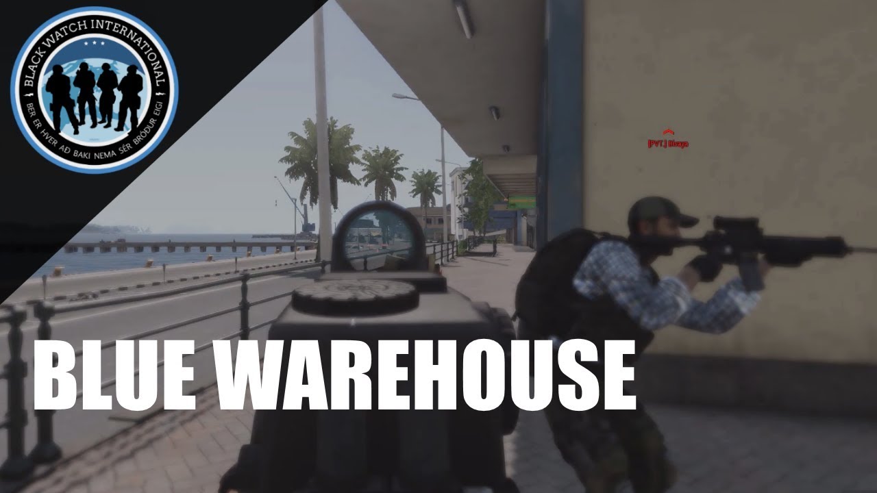 Blue Warehouse - ION Corp. PMC | ArmA 3 Gameplay - YouTube