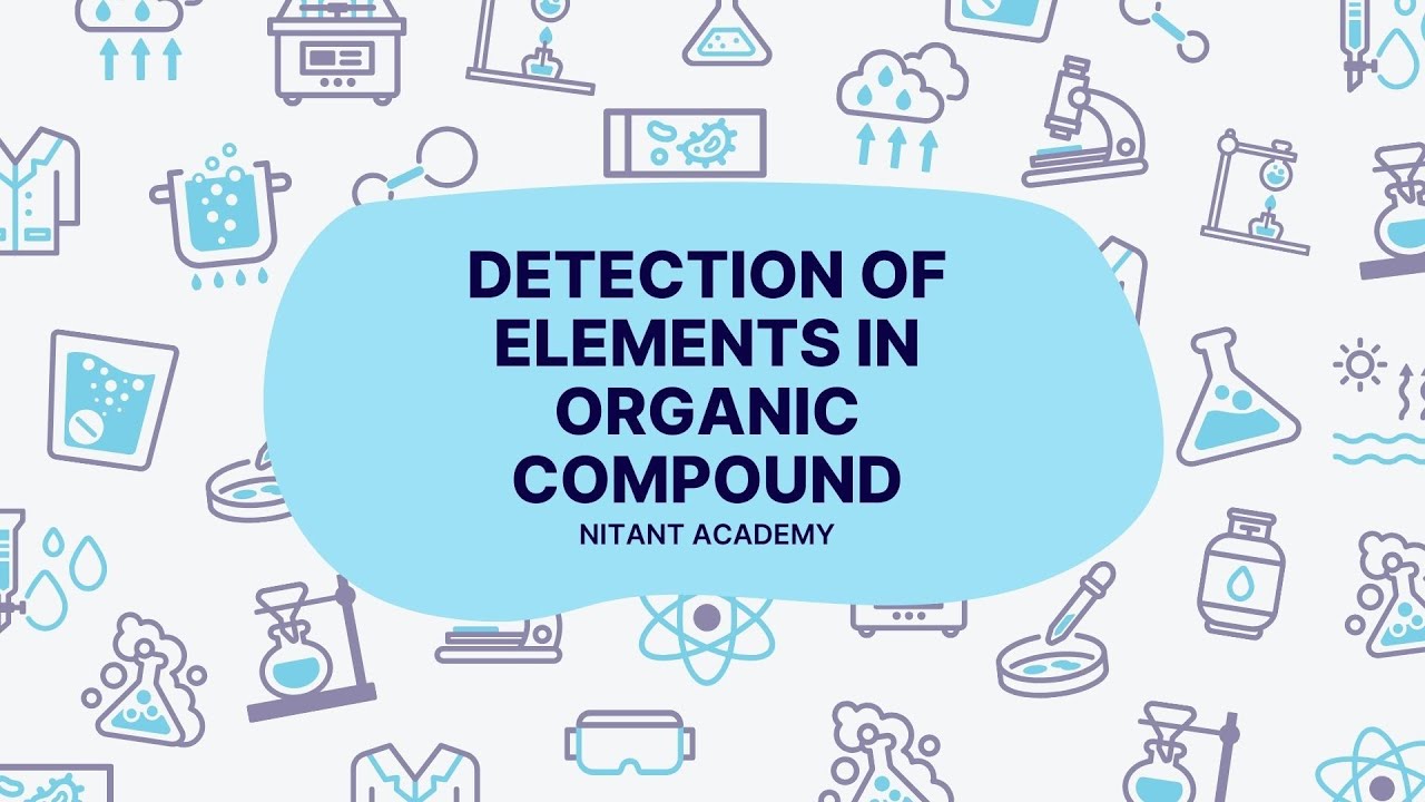 Detection of Elements in Organic Compound - YouTube