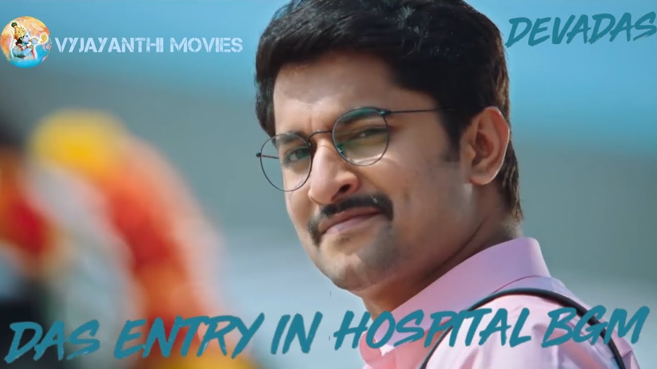 Devadas - Don Aur Doctor (2018) Movie BGM | Dr Das Entry in Hospital ...