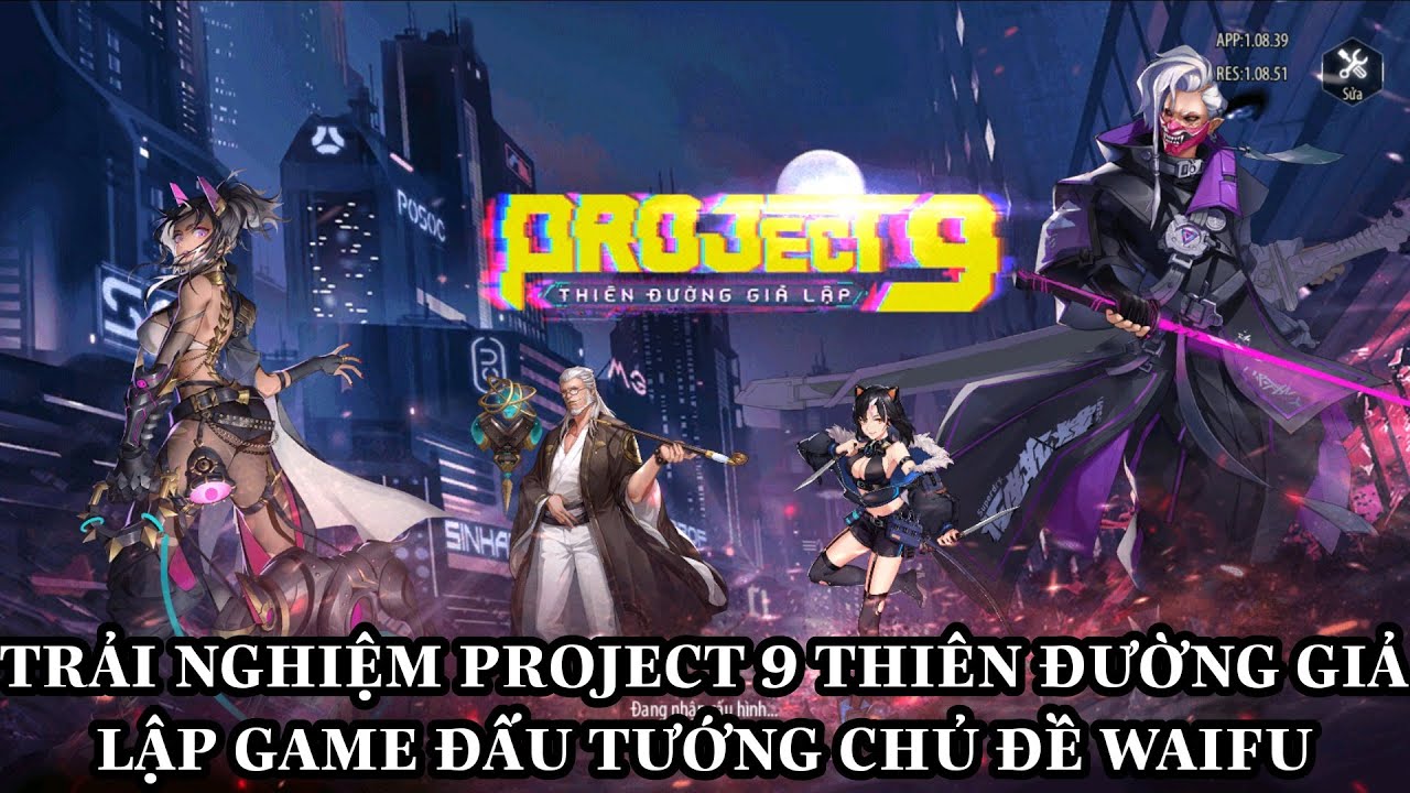 [ Game Mới ] Trải nghiệm Project 9: Thiên Đường Giả Lập game đấu tướng chủ đề waifu - YouTube