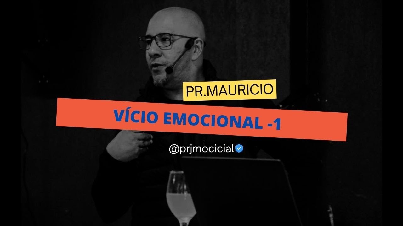 Pr. José Mauricio - Lidando com o vício emocional 1 - YouTube