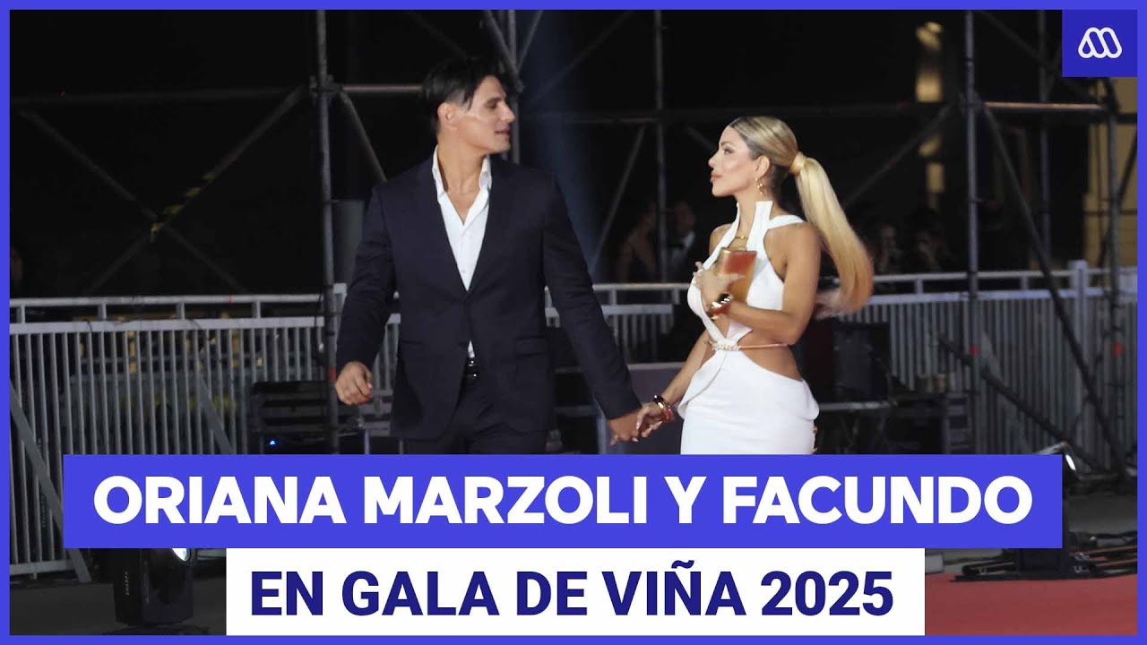 Oriana Marzoli y Facundo pasan por la alfombra roja de la Gala de viña ...
