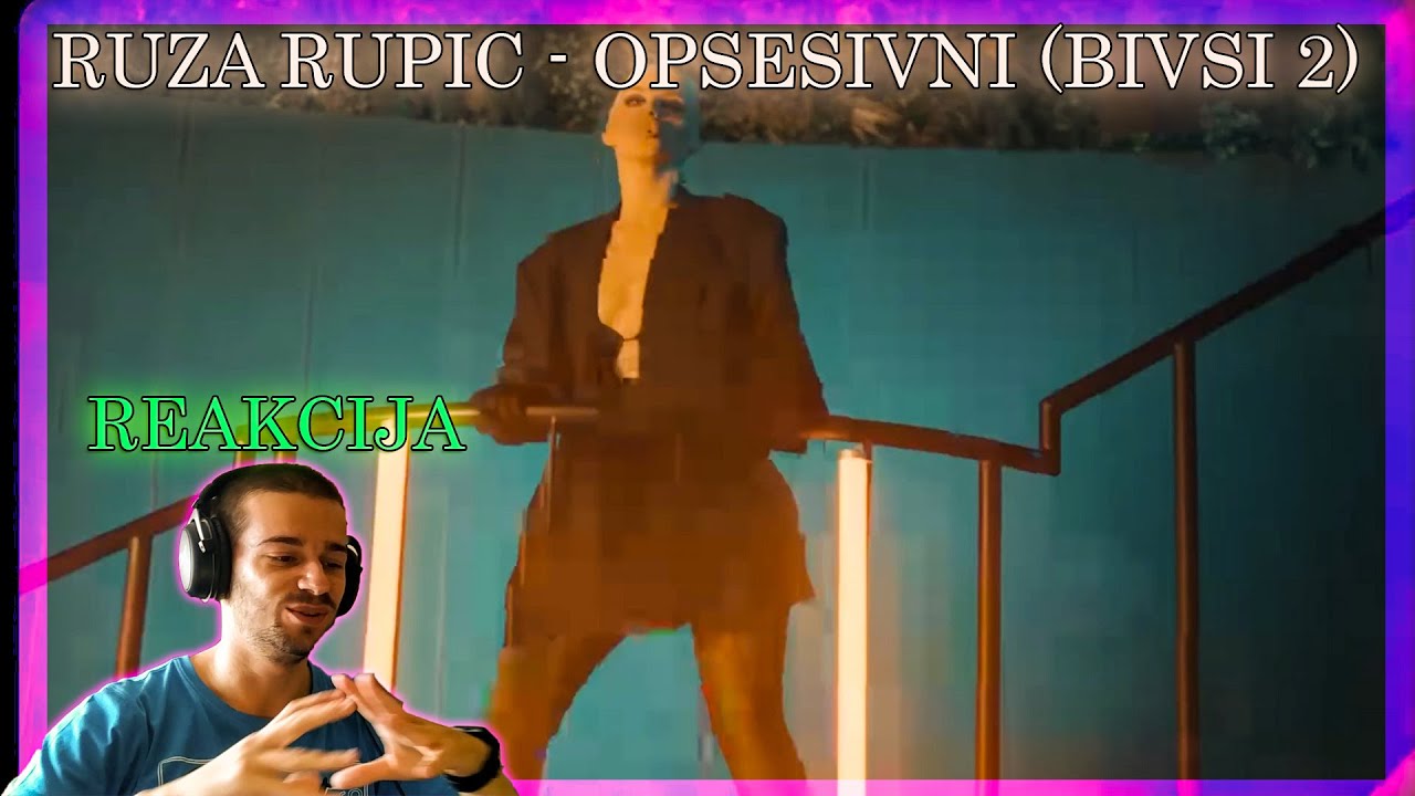 Igra sam sa sobom - RUZA RUPIC - OPSESIVNI (BIVSI 2) (Reakcija) - YouTube