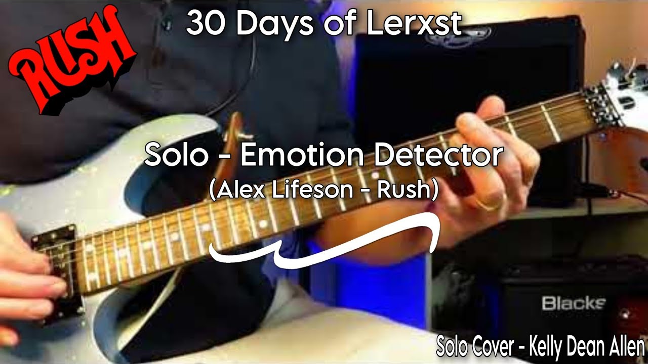 Solo - Emotion Detector - Alex Lifeson (Rush). 30 Days of Lerxst (Day ...