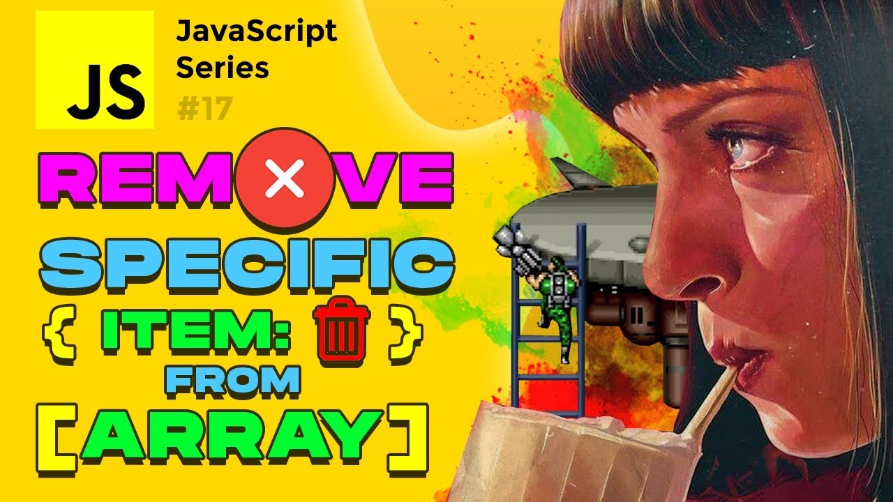 Jst S17 🟡 Remove Specific Item Or Delete Any Value Or Element From Array In Vanilla Javascript 7172