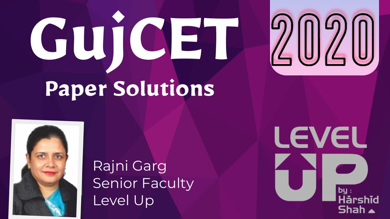 Gujcet Paper Solutions | 2020 Paper Solution | Rajni Garg | Level Up by ...