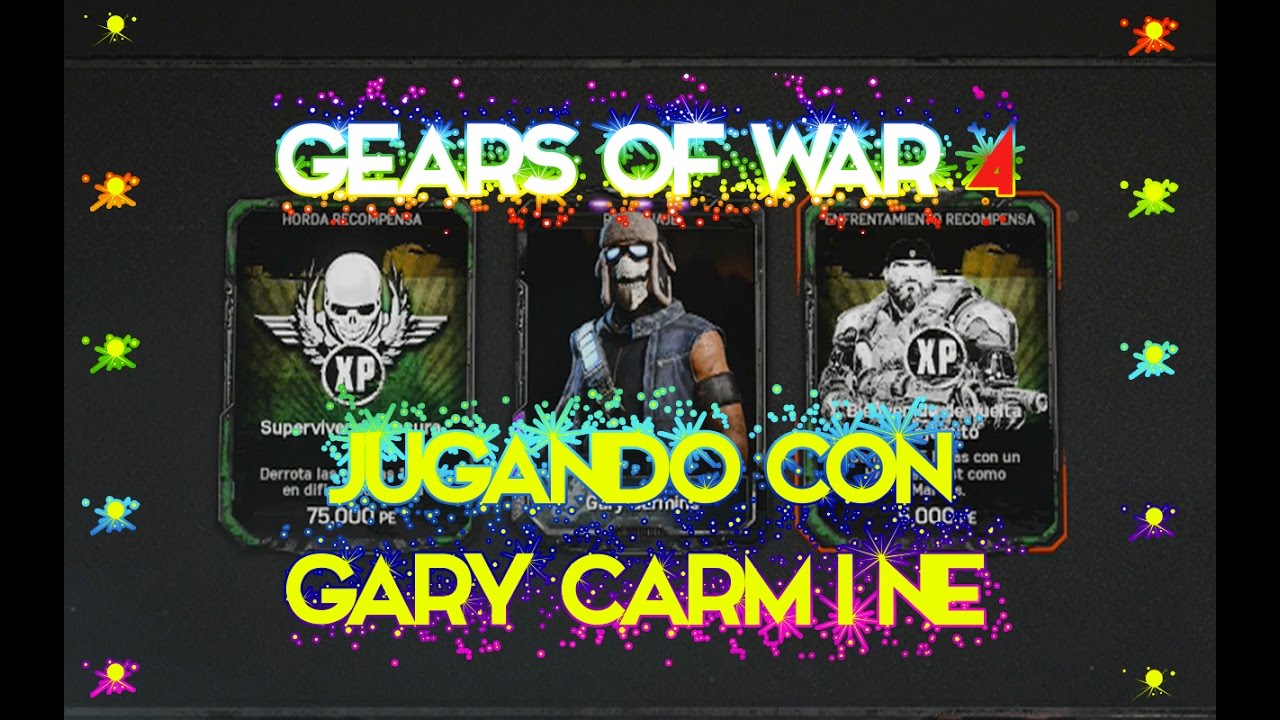 Gears Of War 4 | Ya Tengo a Gary Carmine!! | Gameplay probándolo - YouTube