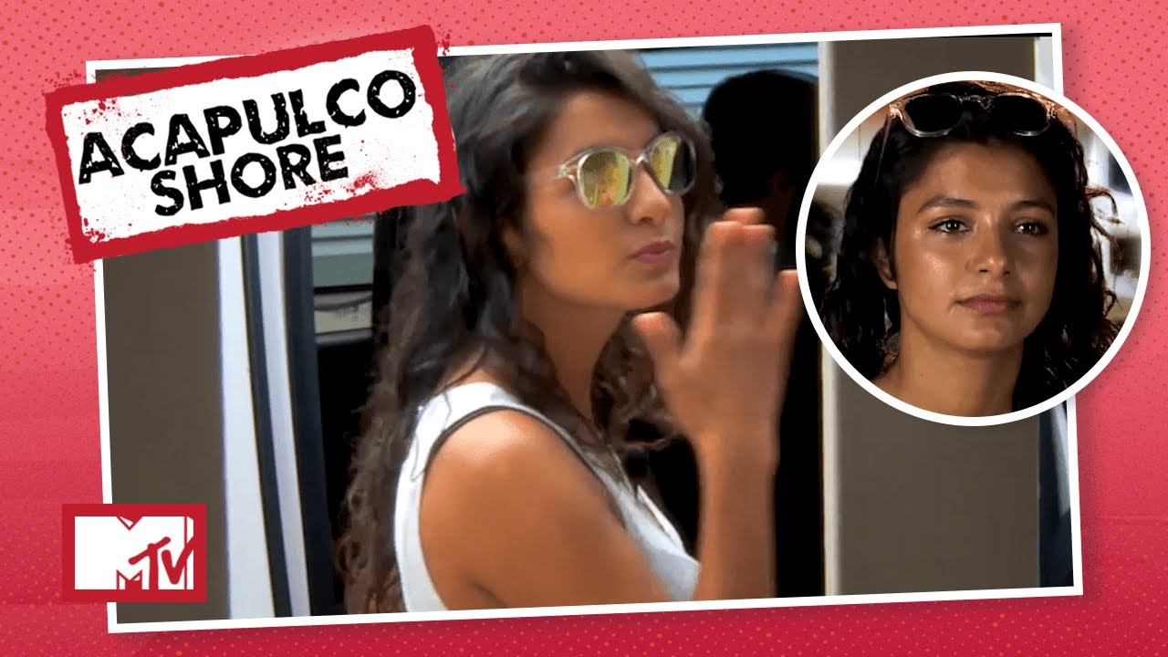 La primera EN IRSE de la casa es Joyce | MTV Acapulco Shore T1 - YouTube
