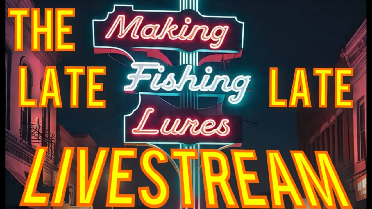 The Late Late Stream: Fishing Lure Making & Giveaway!!! - YouTube