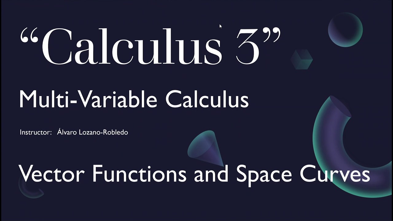 Multivariable Calculus - 35 - Vector-valued Functions - YouTube