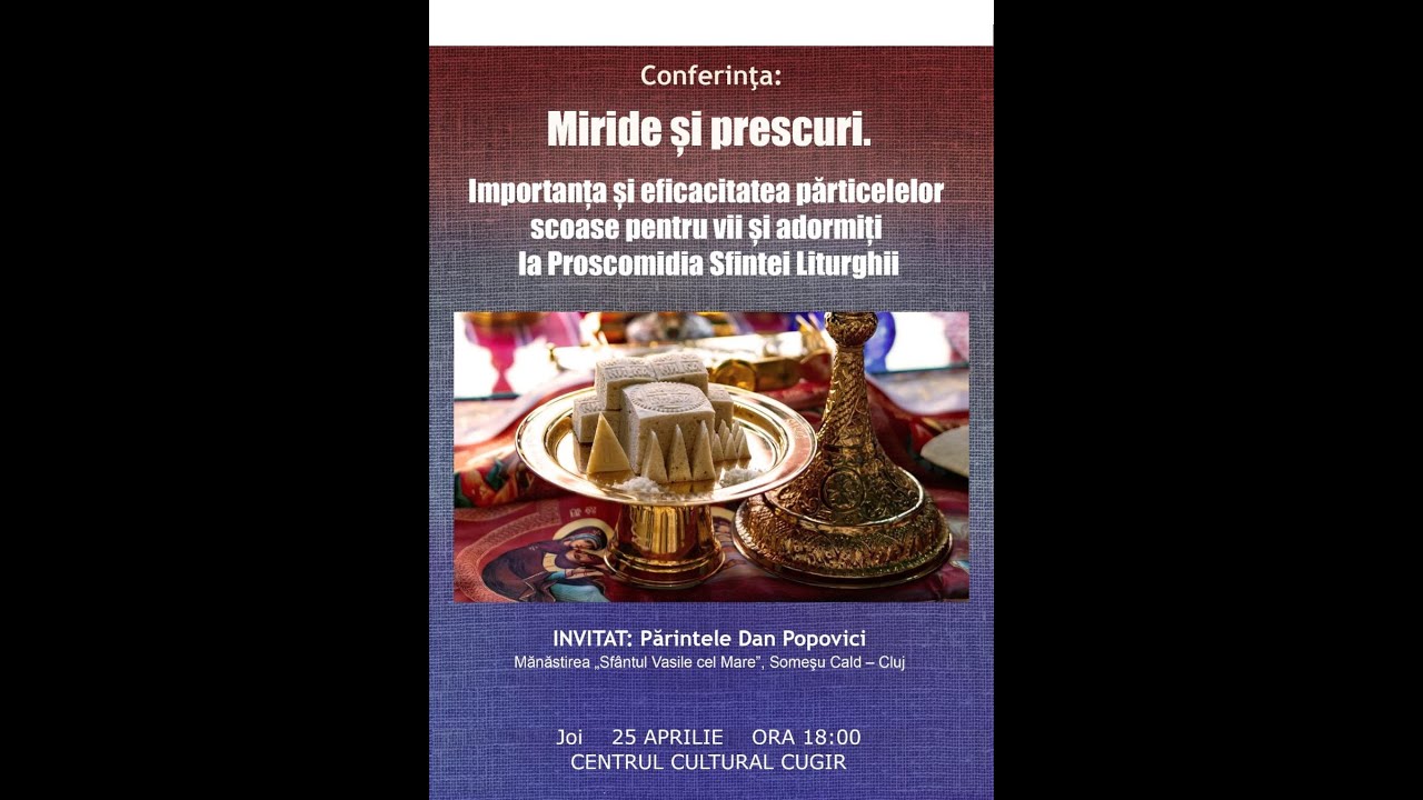 Parintele DAN POPOVICI - Conferinta Cugir 25 04 2024 Miride si prescuri ...