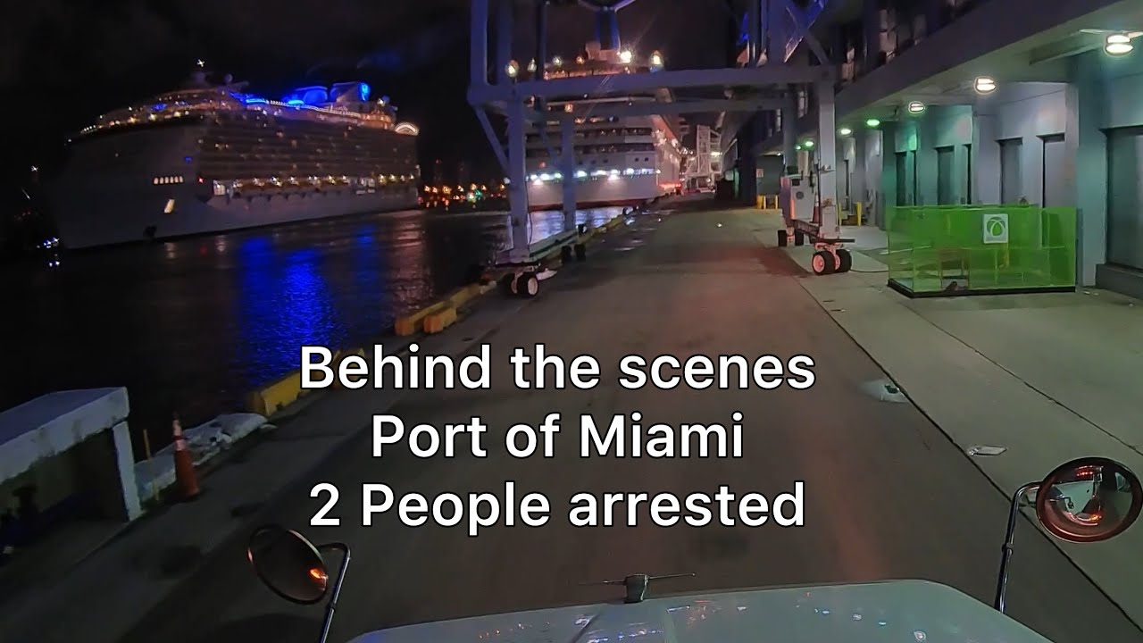 Behind the scenes look Port of Miami 2 people arrested - YouTube